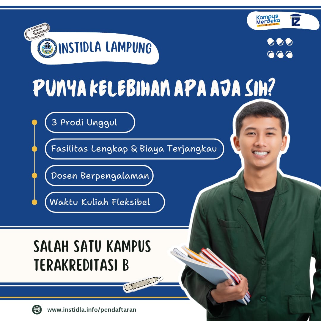Kelebihan Apa Aja Sih Jika Kamu Daftar di Kampus INSTIDLA Lampung ...